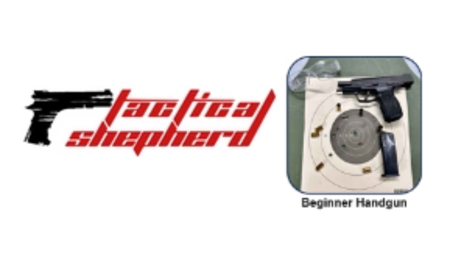 Beginner Handgun Course | Tactical Shepherd, LLC