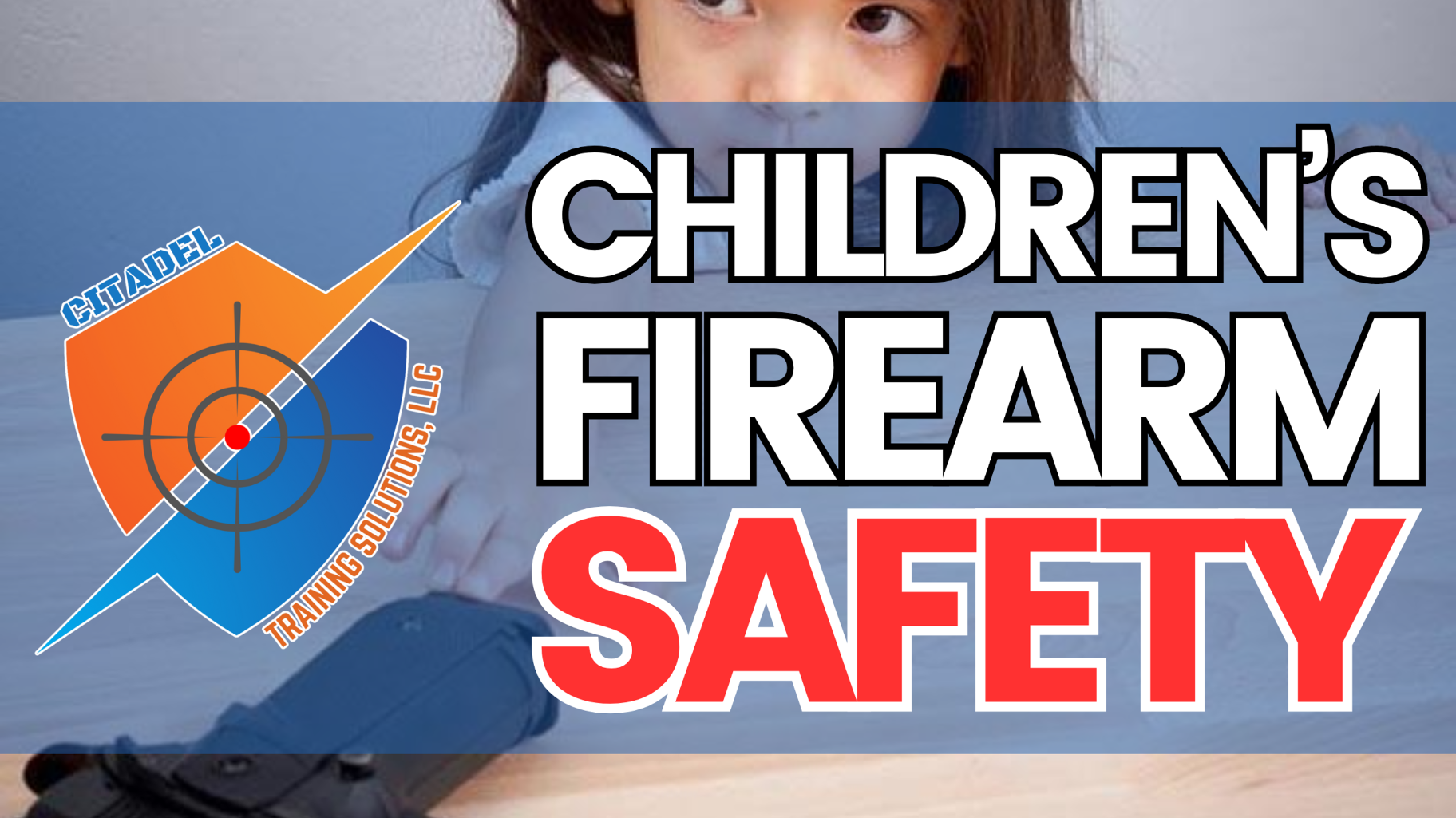 201 - Children's Firearms & Safety Fundamentals | Citadel Training ...