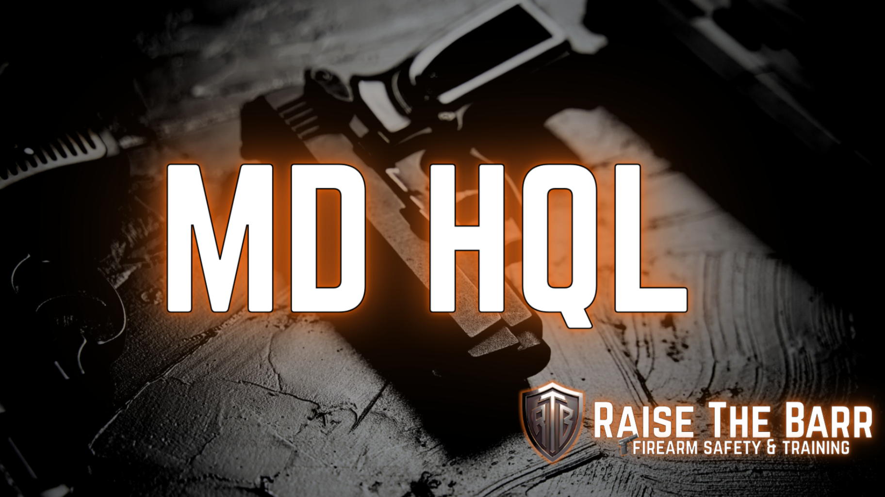 Maryland Handgun Qualification License (HQL) | Raise The Barr Firearm ...