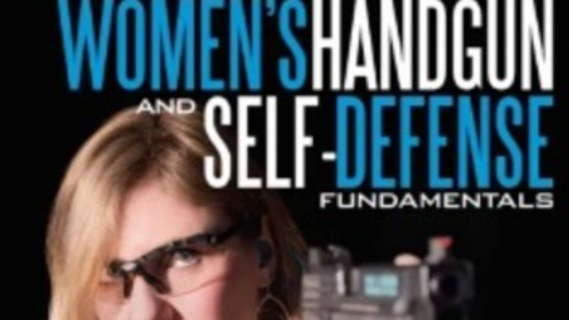 Women Only - Basic handgun Self-Defense | New Shooter Firearm Training ...